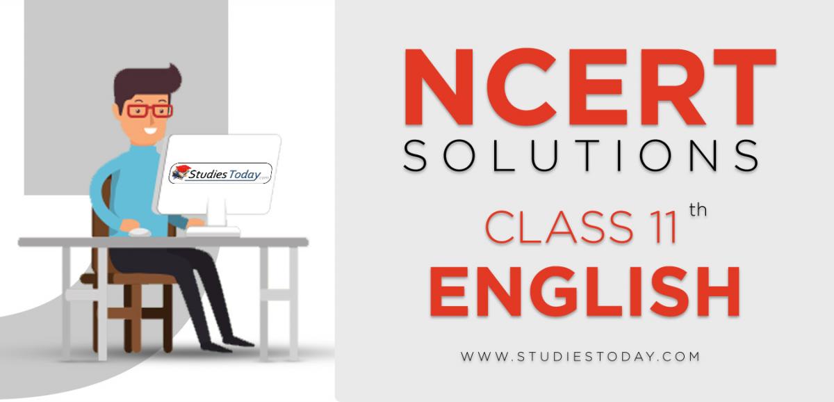 NCERT Solutions For Class 11 English NCERT Solutions For Class 11 English